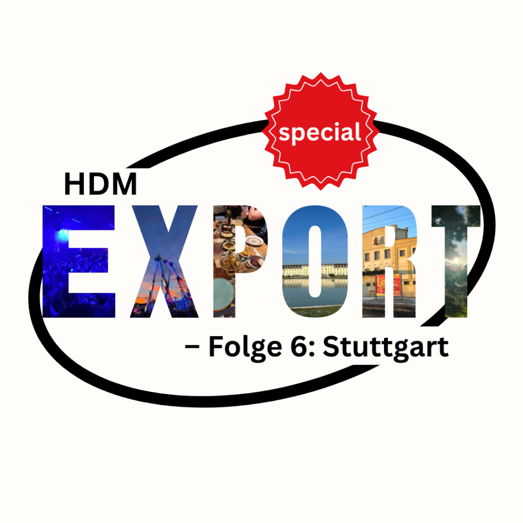 HdM Export | Folge 6: Stuttgart (special) – HORADS 88,6